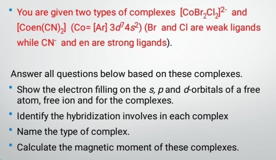 Solved . You are given two types of complexes [CoBr_cl_12- | Chegg.com