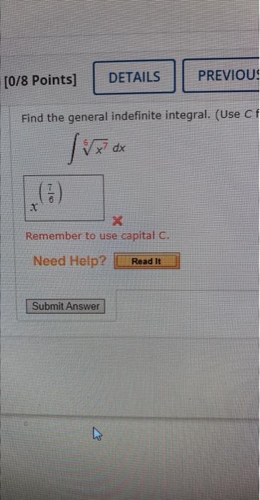 Solved Find the general indefinite integral. (Use C ∫6x7dx | Chegg.com