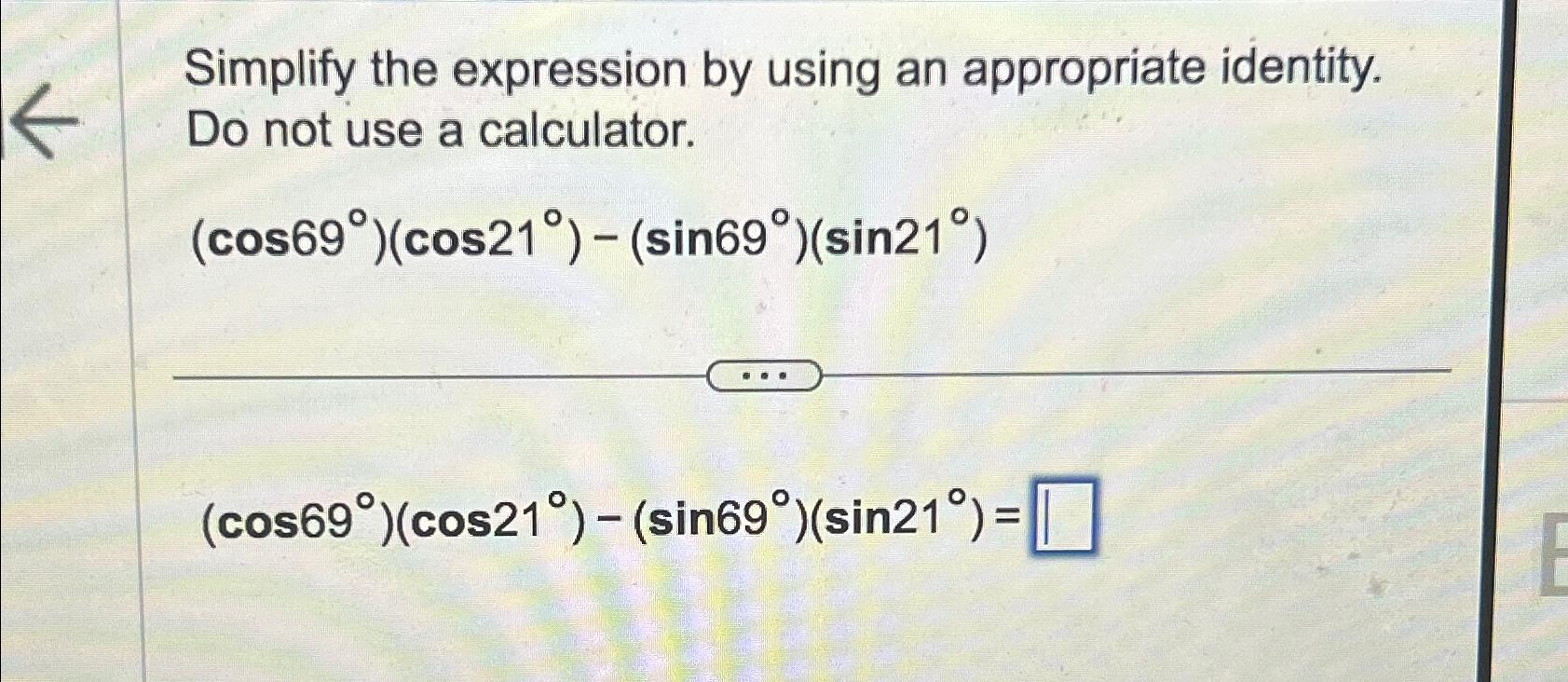Simplify the expression by using an appropriate | Chegg.com