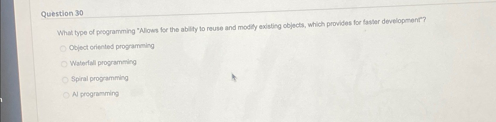 Solved Question 30What type of programming "Allows for the | Chegg.com