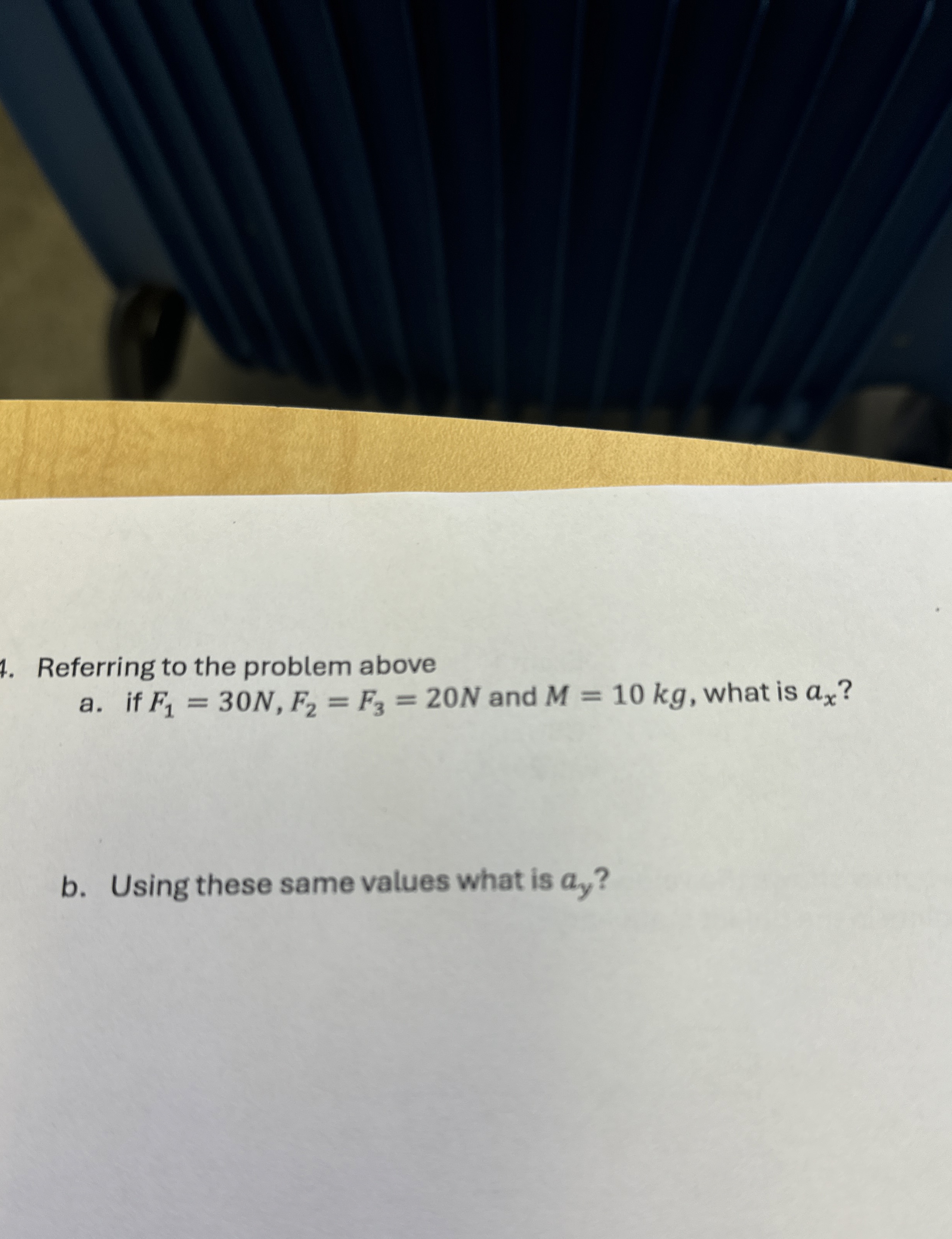 Referring to the problem abovea. ﻿if F1=30N,F2=F3=20N | Chegg.com