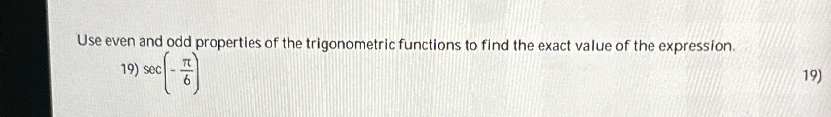 Solved Use even and odd properties of the trigonometric | Chegg.com