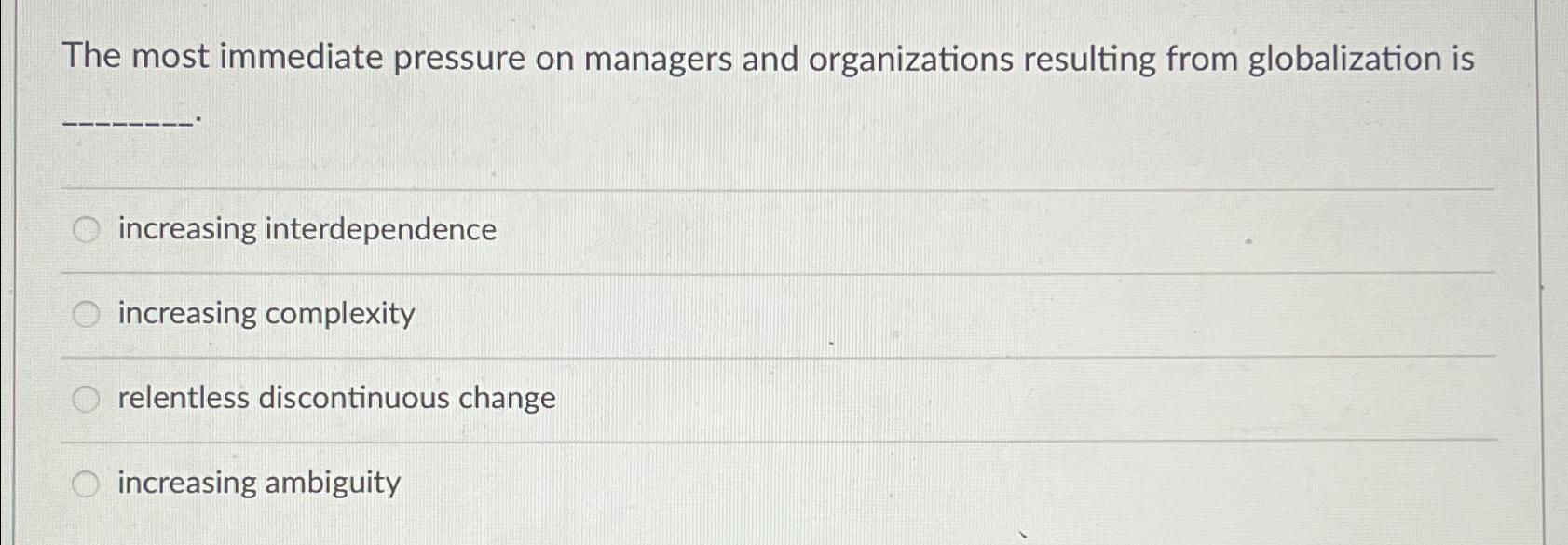Solved The most immediate pressure on managers and | Chegg.com