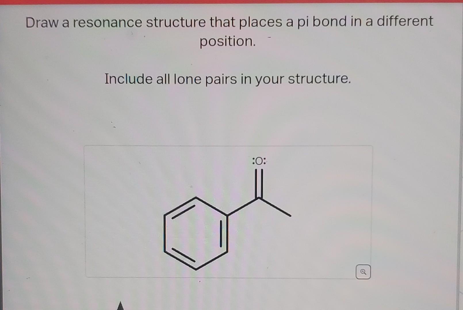 Solved Draw a resonance structure that places a pi bond in a | Chegg.com
