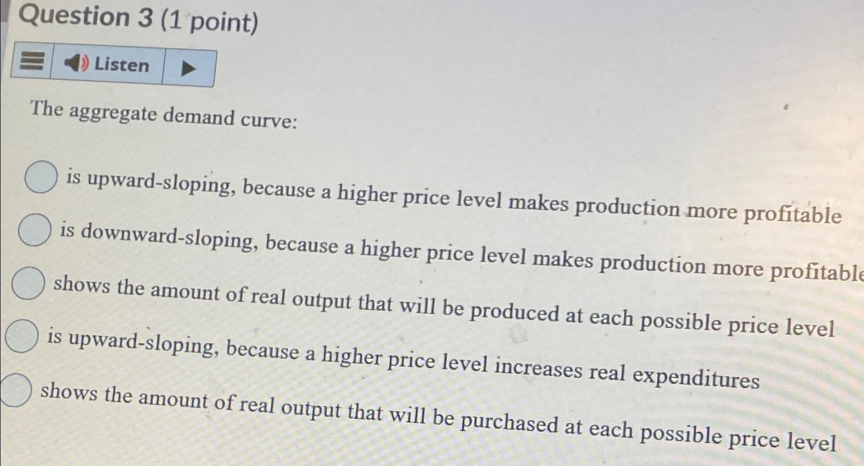 Solved Question 3 (1 ﻿point)ListenThe aggregate demand | Chegg.com