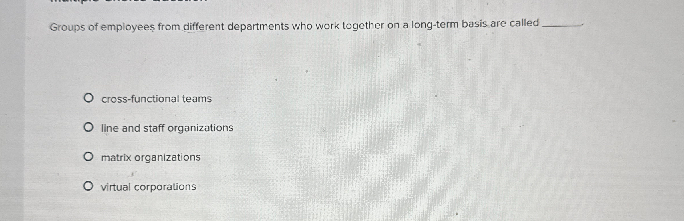 Solved Groups of employees from different departments who | Chegg.com