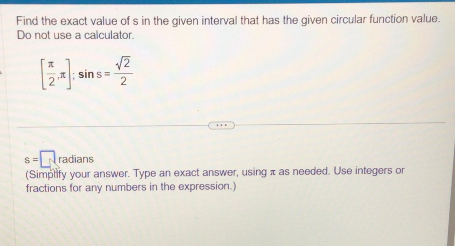 Solved Find the exact value of s ﻿in the given interval that | Chegg.com