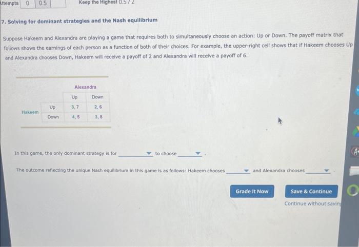 Solved 7. Solving for dominant strategies and the Nash | Chegg.com
