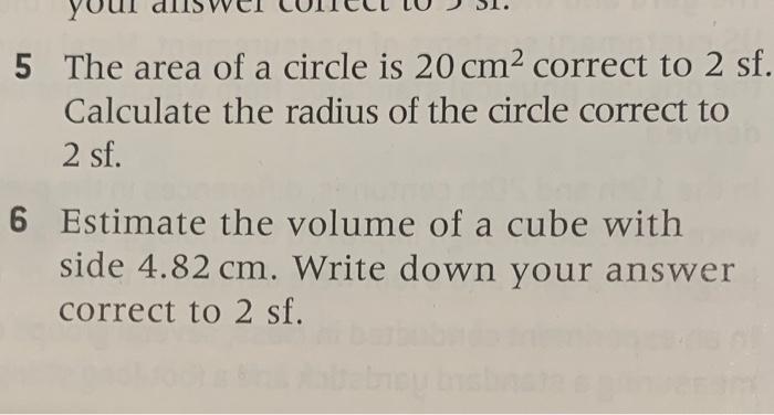 Solved 5 The area of a circle is 20 cm2 correct to 2 sf. | Chegg.com