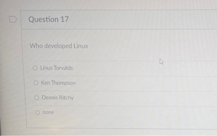 Solved Who developed Linux Linus Torvalds Ken Thompson | Chegg.com