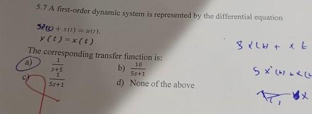 Solved 5.7 A first-order dynamic system is represented by | Chegg.com