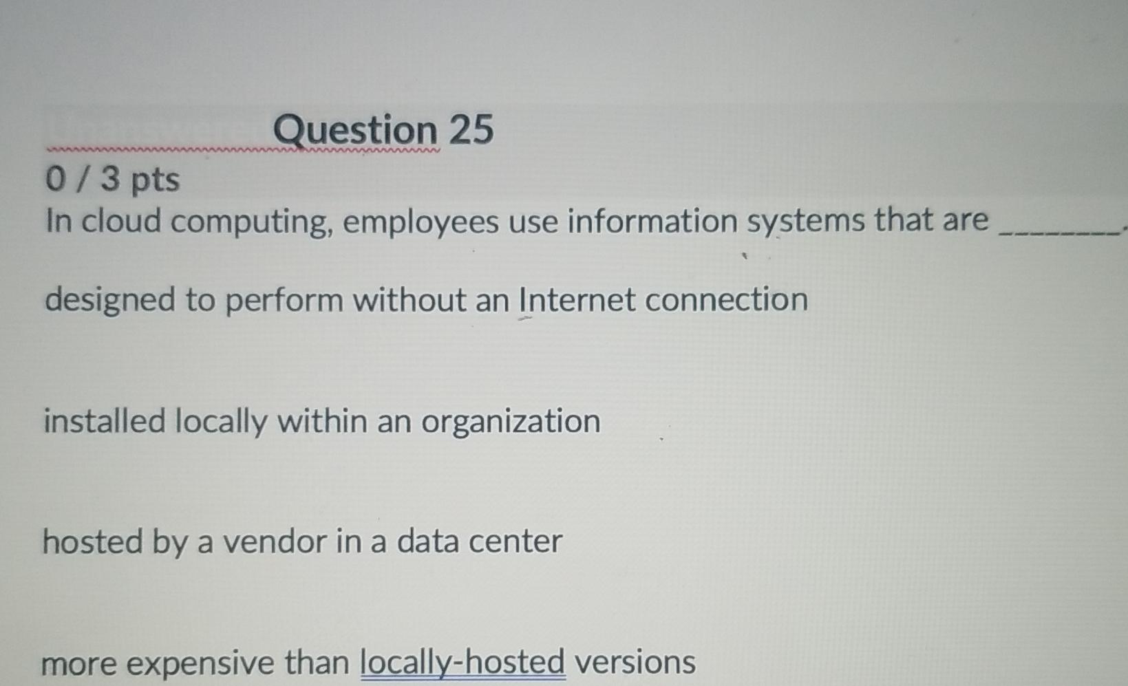 Solved Question 2503 ﻿ptsIn cloud computing, employees use | Chegg.com
