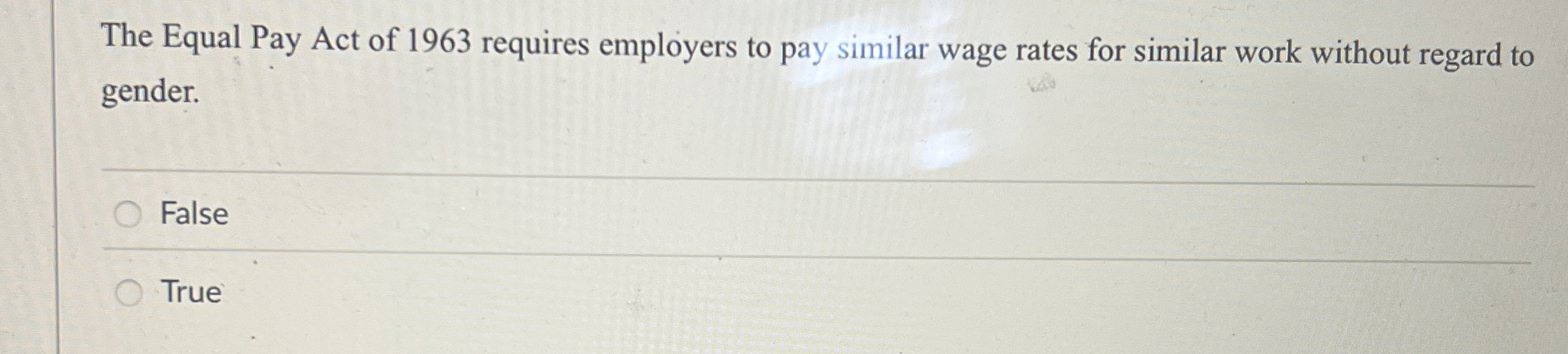 Solved The Equal Pay Act of 1963 ﻿requires employers to pay | Chegg.com