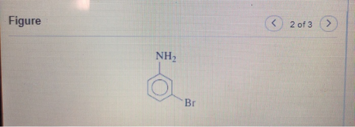 Solved Figure NH2 Br Part B (Figure 2) Spell out | Chegg.com