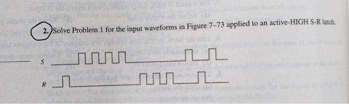 Solved Section 7-1 Latches 1. If the waveforms in Figure | Chegg.com