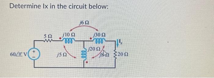 Solved Determine Ix in the circuit below: | Chegg.com Solved Determine Ix in the circuit below: | Chegg.com