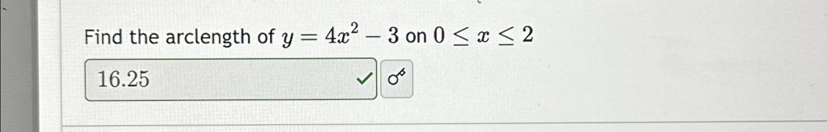 Solved Find the arclength of y=4x2-3 ﻿on 0≤x≤2 | Chegg.com