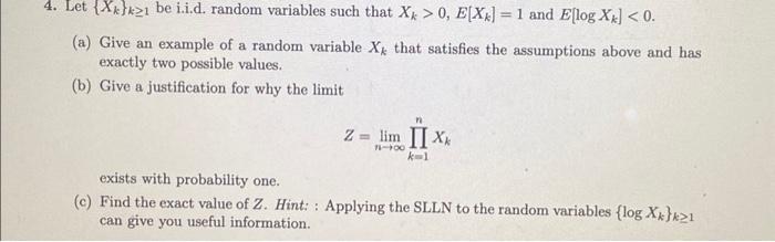 Solved 4. Let {Xk}k>1 be i.i.d. random variables such that | Chegg.com