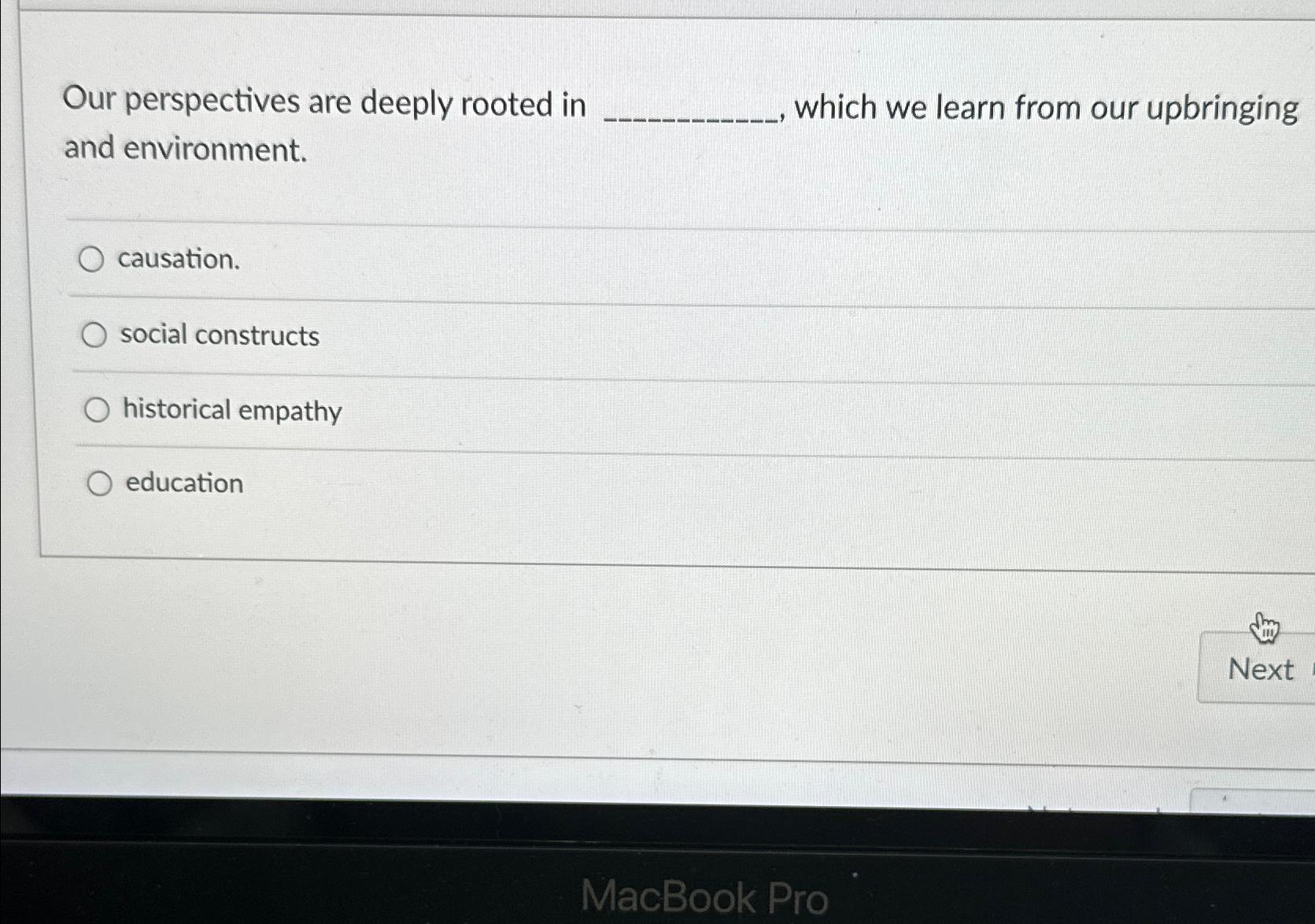 Solved Our perspectives are deeply rooted in which we learn | Chegg.com