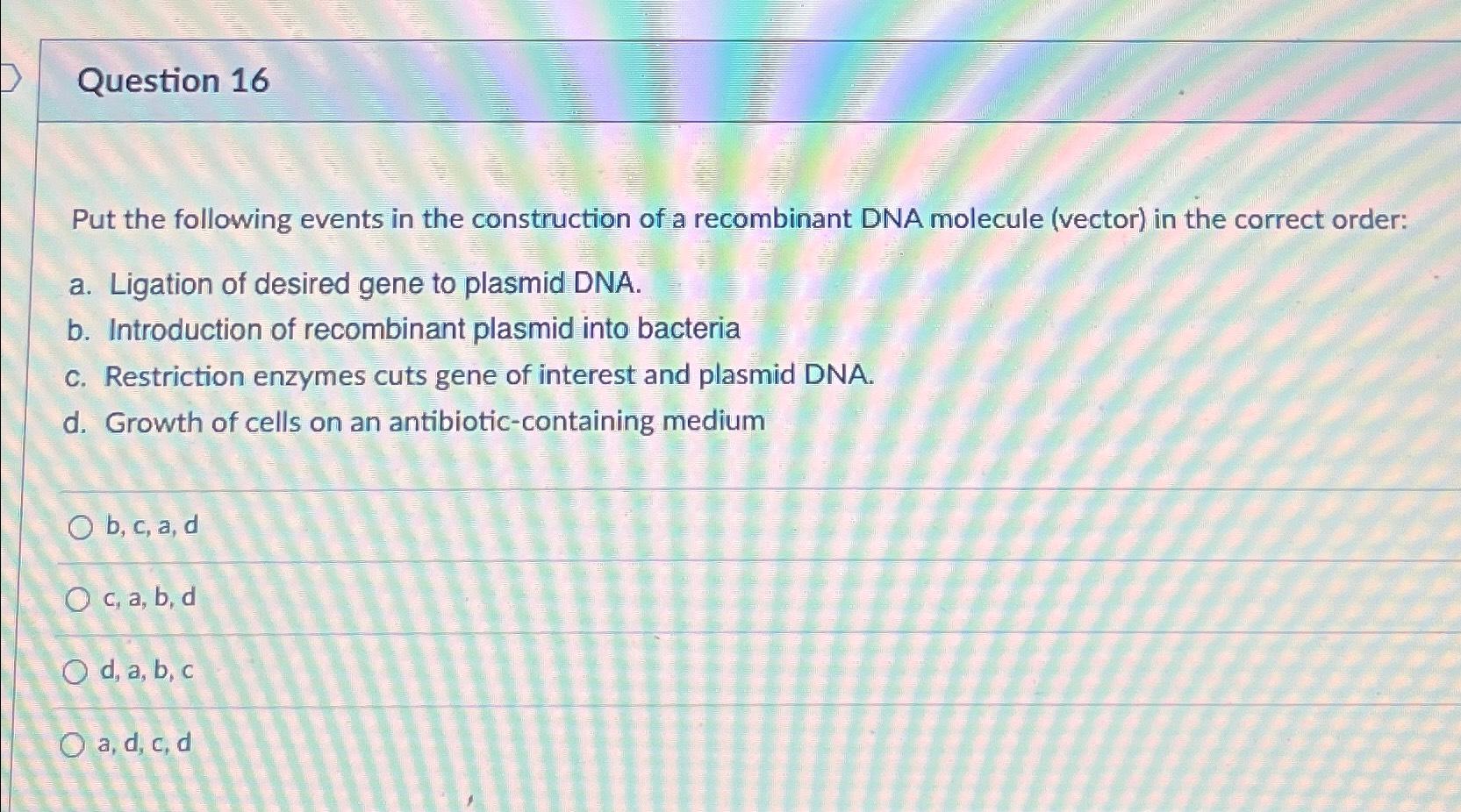 Solved Question 16Put the following events in the | Chegg.com