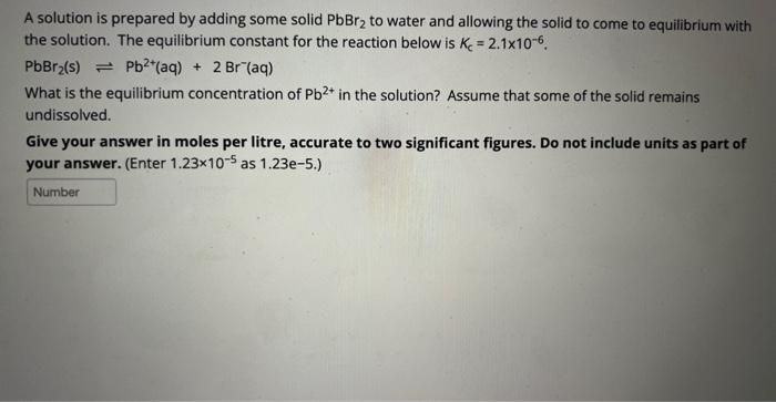 Solved A solution is prepared by adding some solid PbBr2 to | Chegg.com
