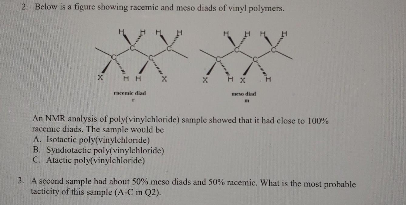 Solved 2. Below is a figure showing racemic and meso diads | Chegg.com