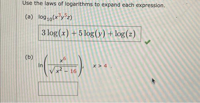 Solved Use the laws of logarithms to expand each expression. | Chegg.com