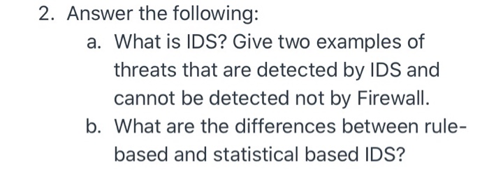 Solved 2. Answer the following: a. What is IDS? Give two | Chegg.com