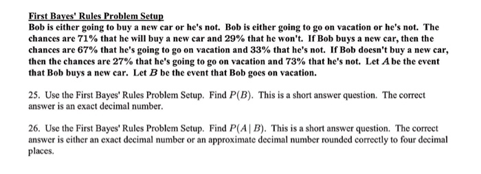 Solved First Bayes' Rules Problem Setup Bob is either going | Chegg.com