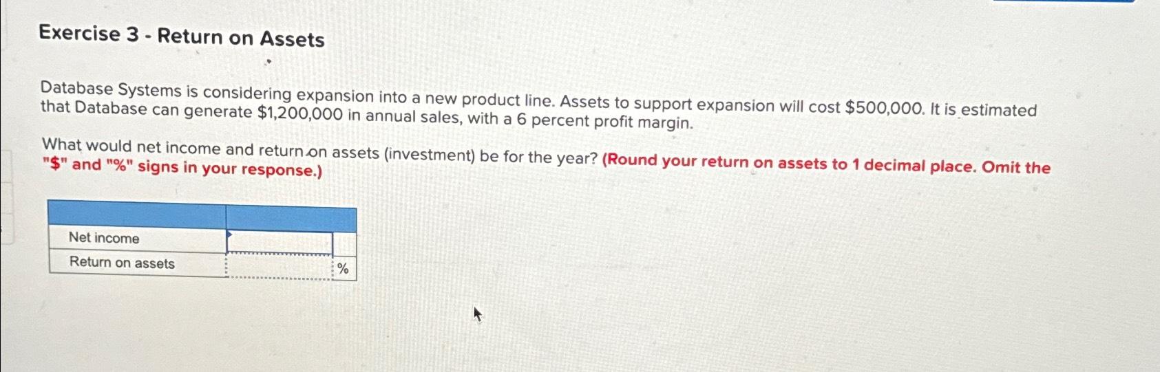 Solved Exercise 3 - ﻿Return on AssetsDatabase Systems is | Chegg.com