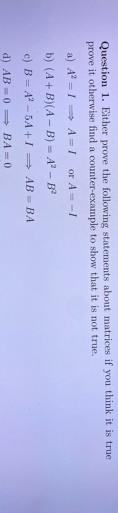 Solved Question 1. ﻿Either prove the following statements | Chegg.com