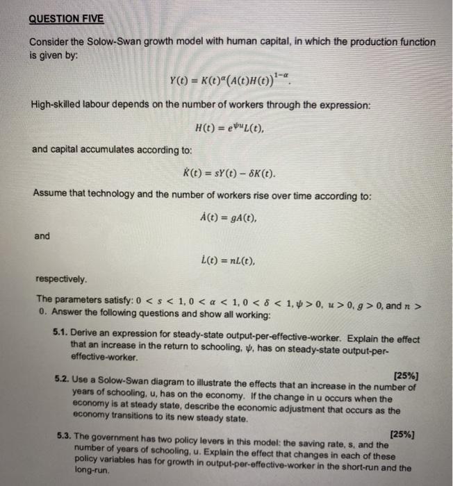 QUESTION FIVE Consider the Solow-Swan growth model | Chegg.com