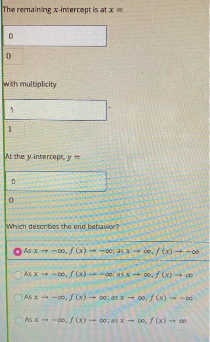 Solved Give the x-and y-intercepts, multiplicities, and end | Chegg.com