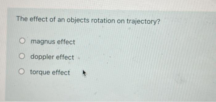 Solved The effect of an objects rotation on trajectory? | Chegg.com