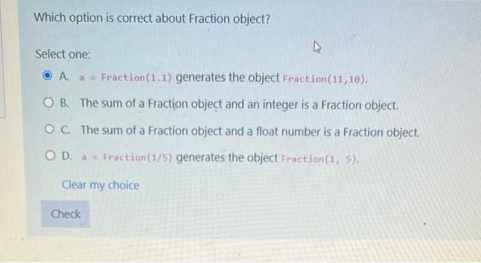 Solved Which option is correct about Fraction object? Select | Chegg.com