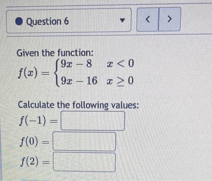 Solved Given the function: f(x)={9x−89x−16x