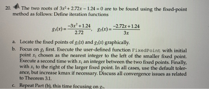 Solved The two roots of 3x2 + 2.72x- 1.24 20 0 are to be | Chegg.com