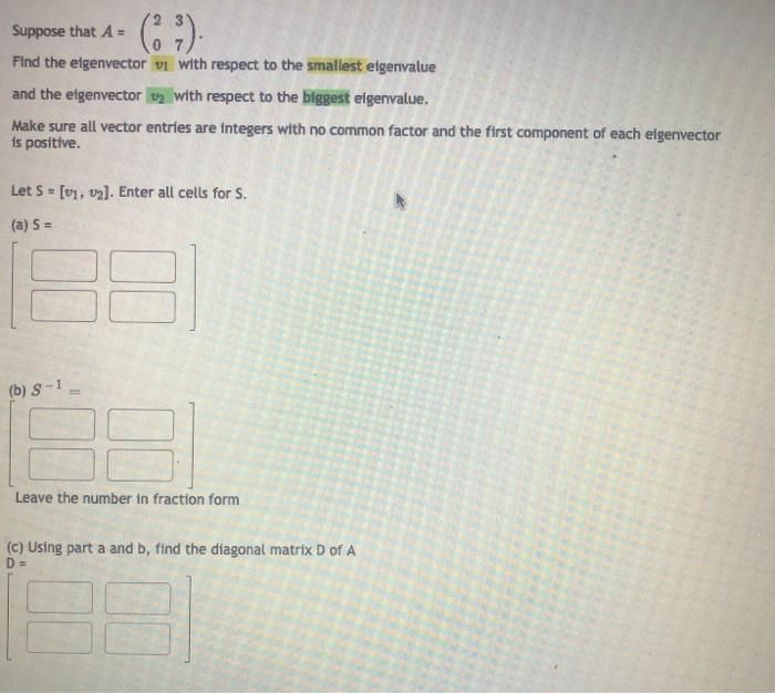 Solved Suppose that A = Find the eigenvector v with respect | Chegg.com