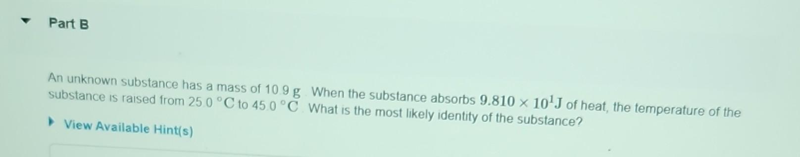 Solved An unknown substance has a mass of 10.9 g. When the | Chegg.com