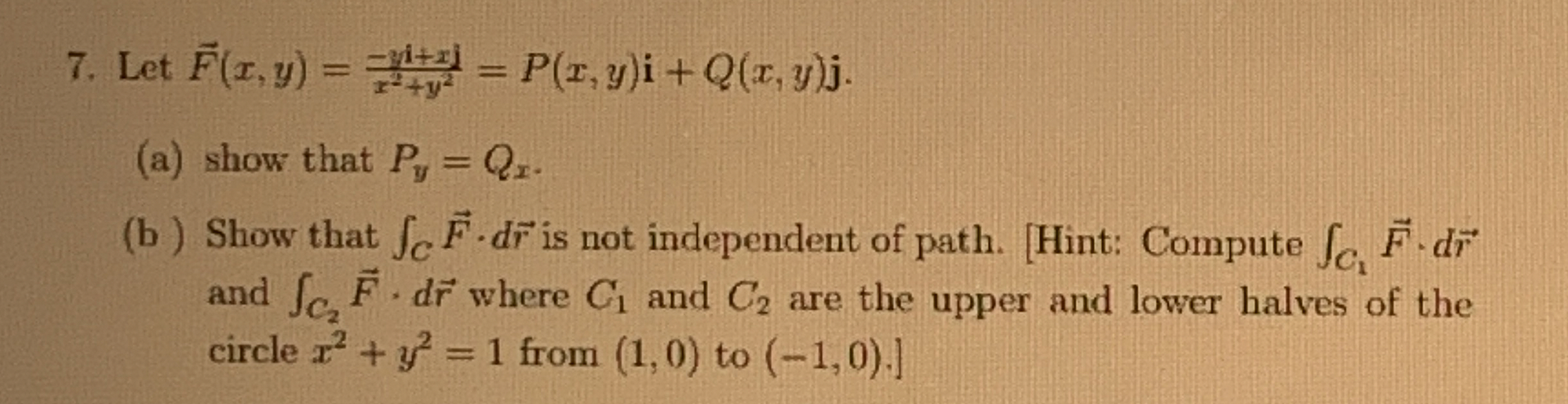 Solved by an EXPERT Let vec(F)(x,y)=-yi+jx2+y2=P(x,y)i+Q(x,y)j.(a) ﻿show | Chegg.com