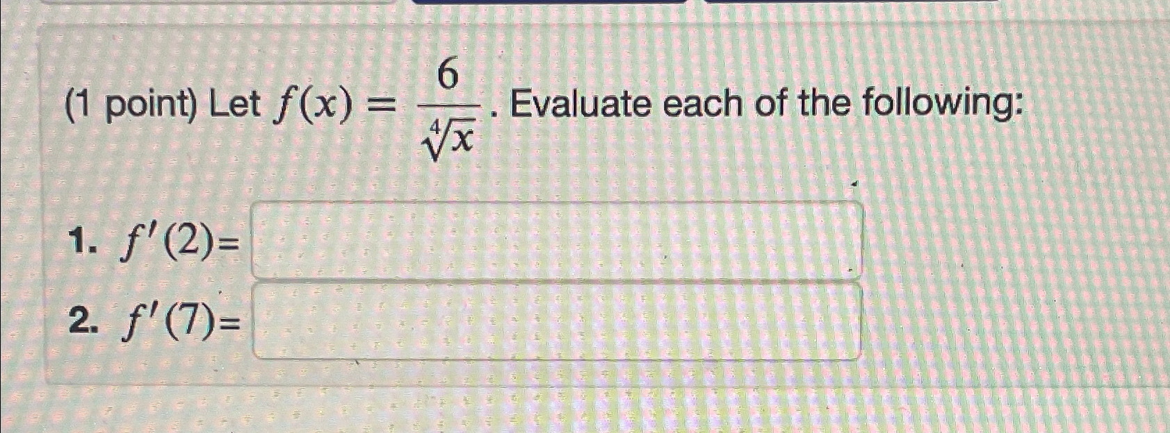 Solved (1 ﻿point) ﻿Let f(x)=6x4. ﻿Evaluate each of the | Chegg.com