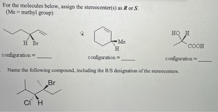 Solved For the molecules below, assign the stereocenter(s) | Chegg.com