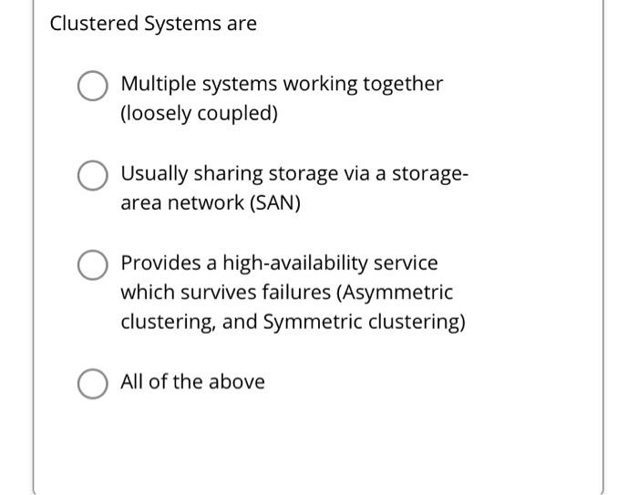 Solved Clustered Systems are Multiple systems working | Chegg.com