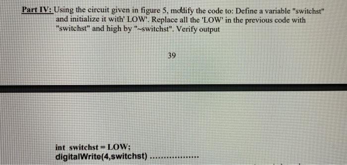 Solved int switchState = 0; void setup{ pinMode(3,OUTPUT); | Chegg.com