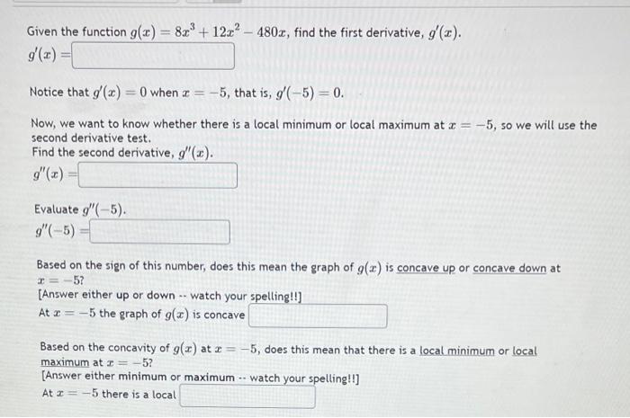 Solved Given the function g(x)=8x3+12x2−480x, find the first | Chegg.com