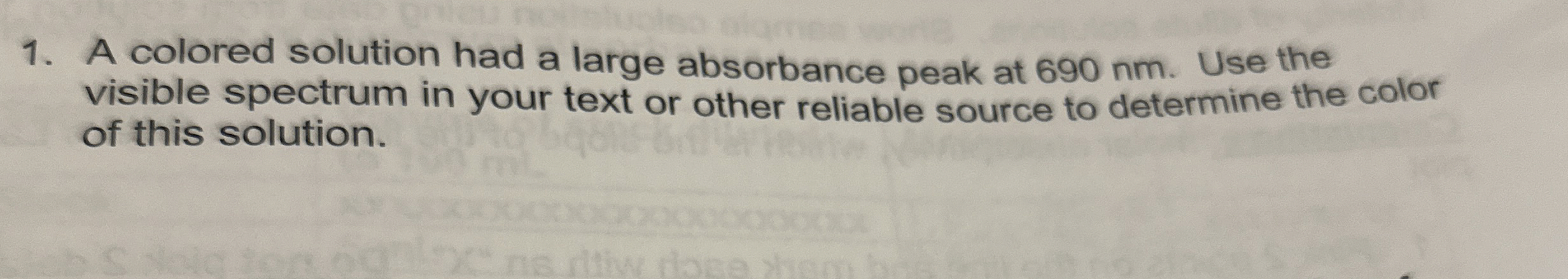 Solved A colored solution had a large absorbance peak at 690 | Chegg.com