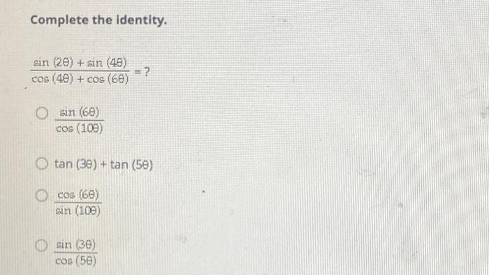 Solved Complete the identity. sin (29) + sin (48) cos (49) + | Chegg.com