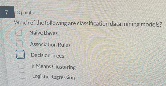 Solved Which of the following are classification data mining | Chegg.com