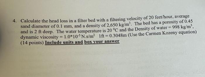 Solved 4. Calculate the head loss in a filter bed with a | Chegg.com
