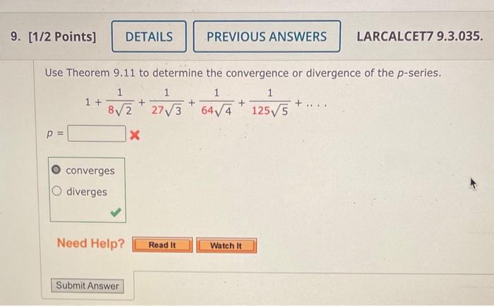 Use Theorem 9.11 to determine the convergence or | Chegg.com